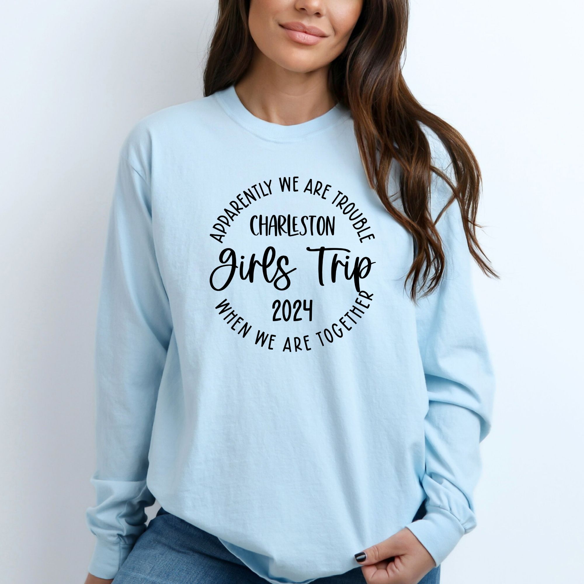 Apparently We Are Trouble When We Are Together Destination Girls Trip ...